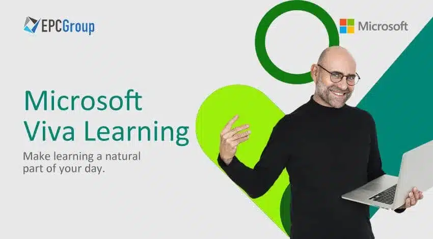 Microsoft Viva Learning Overview - EPC Group - AI and Microsoft Enterprise Consulting Experts